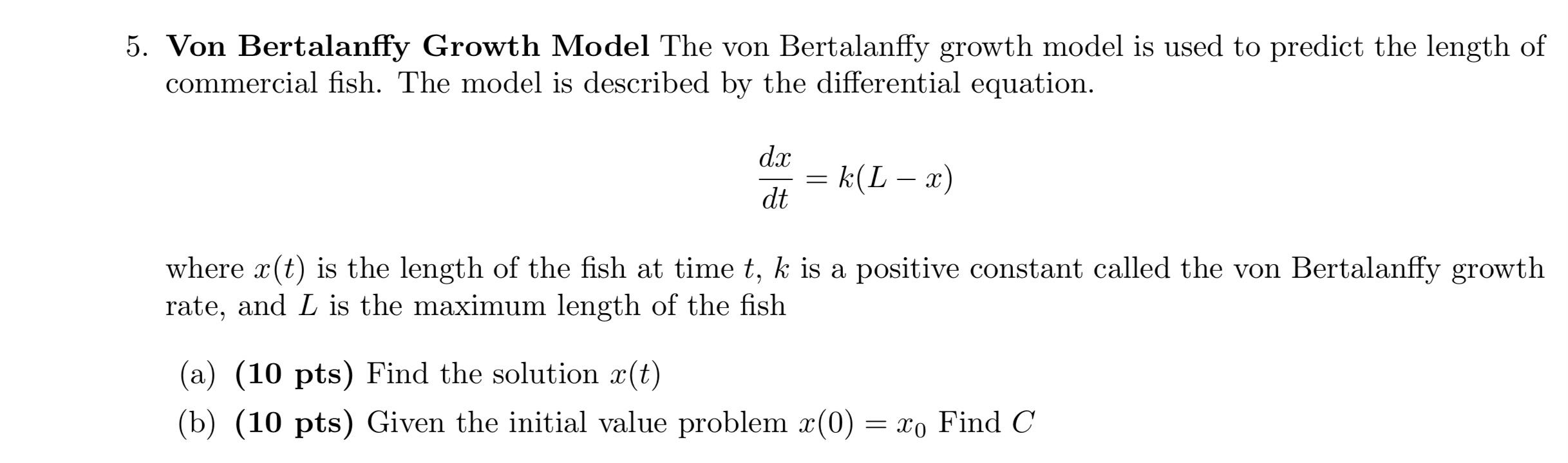 Solved 5. Von Bertalanffy Growth Model The von Bertalanffy | Chegg.com