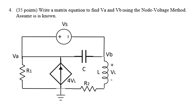 Solved 4. (35 points) Write a matrix equation to find Va and | Chegg.com