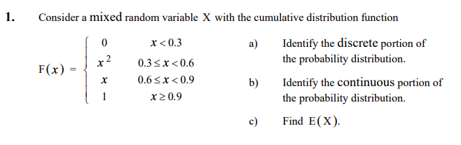 Solved 1.Consider a mixed random variable X with the | Chegg.com
