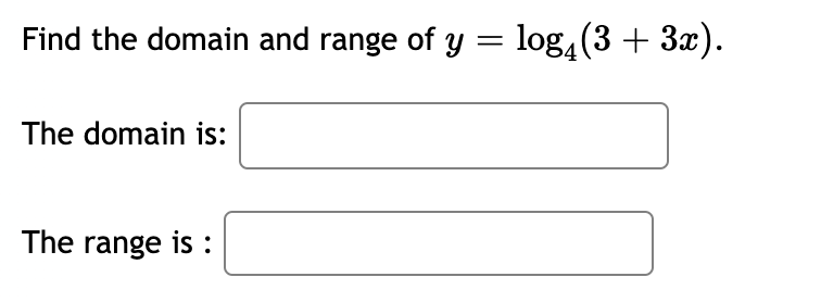 Solved Find the domain of y = log(2 – 6x). = The domain is: | Chegg.com