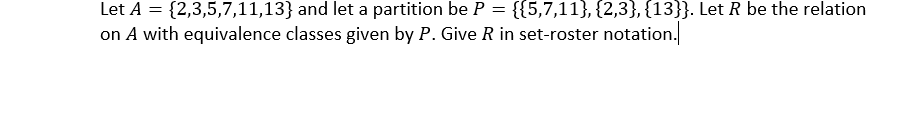 Solved Let A={2,3,5,7,11,13} and let a partition be | Chegg.com