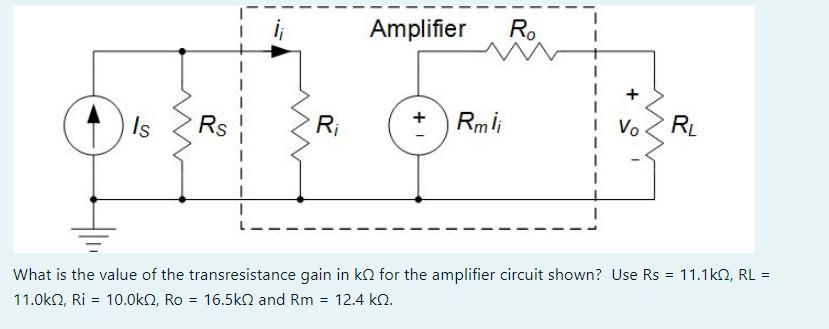 Solved What is the value of the transresistance gain in kΩ | Chegg.com