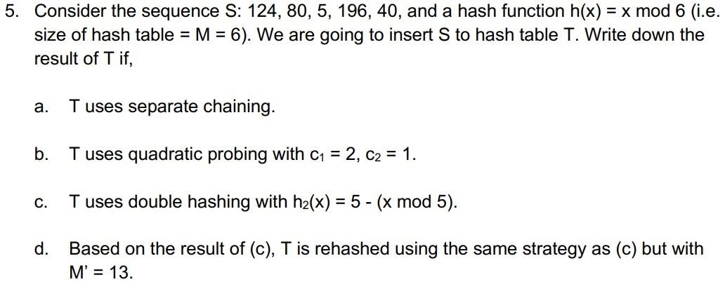 Solved 5. Consider the sequence S: 124,80,5,196,40, and a | Chegg.com