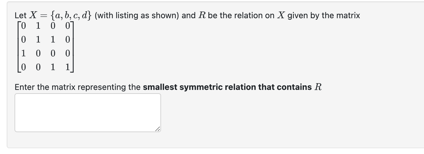 Solved Let X={a,b,c,d} (with listing as shown) and R be the | Chegg.com