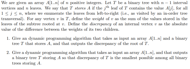 Solved We are given an array A[1..n] of n positive integers. | Chegg.com