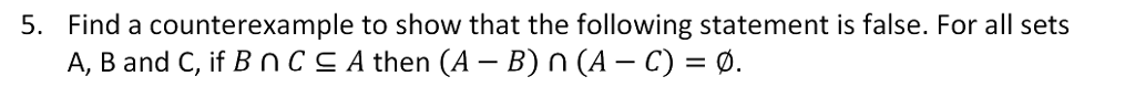 Solved Find a counterexample to show that the following | Chegg.com