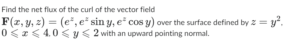 Solved Find the net flux of the curl of the vector field | Chegg.com