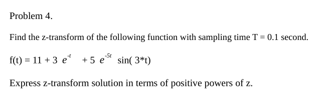 Solved Problem 4. Find the z-transform of the following | Chegg.com