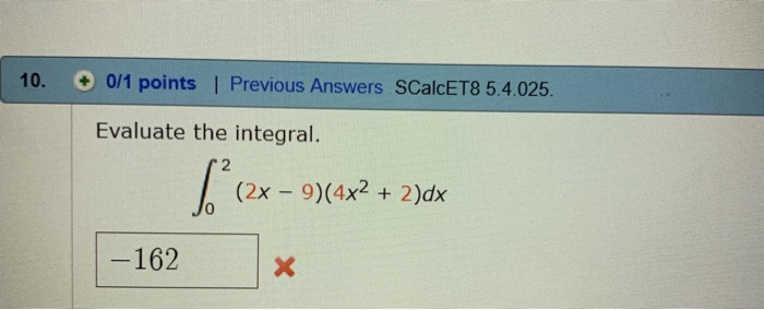 Solved 10. 0/1 points | Previous Answers SCalcET8 5.4.025. | Chegg.com