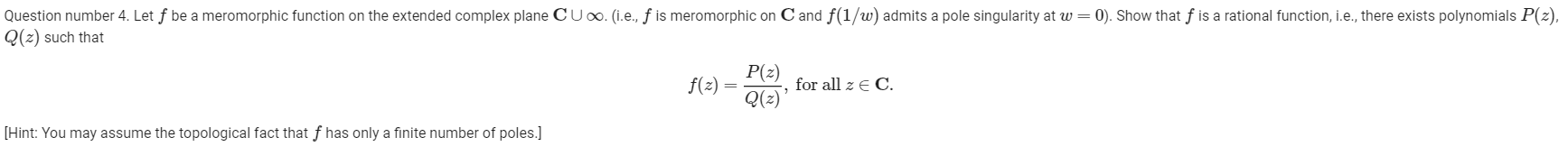 Solved Question number 4. Let f be a meromorphic function on | Chegg.com