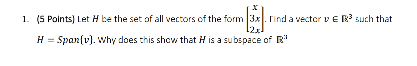 1. (5 Points) Let H be the set of all vectors of the | Chegg.com
