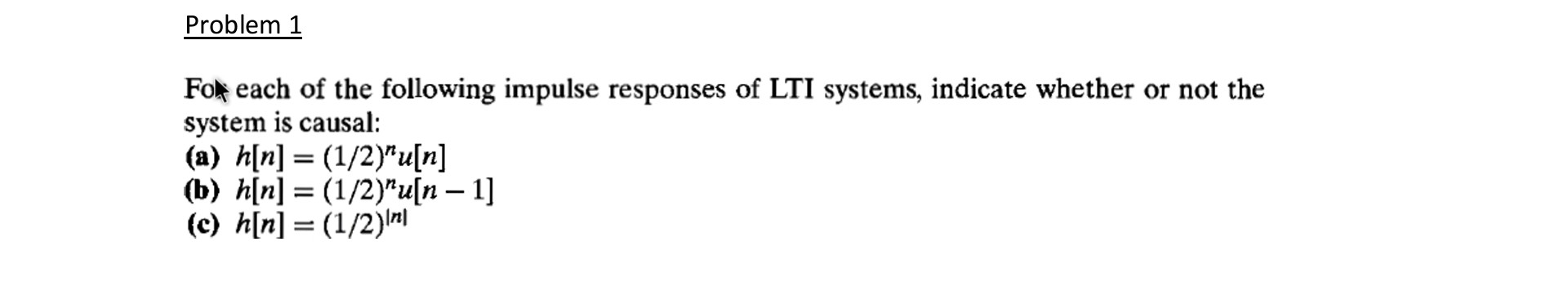 Solved Problem 1Fox each of ﻿the following impulse responses | Chegg.com