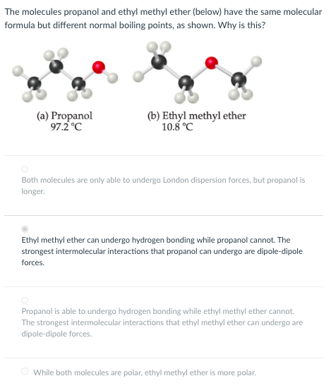 Solved The molecules propanol and ethyl methyl ether (below) | Chegg.com