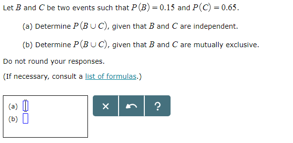 Solved Let B and C be two events such that P (B) = 0.15 and | Chegg.com