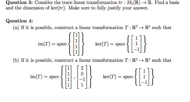 Solved Question 3: Consider the trace linear transformation | Chegg.com