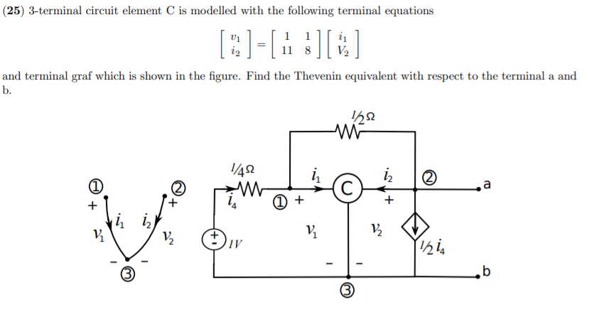 Solved (25) 3-terminal circuit element C is modelled with | Chegg.com