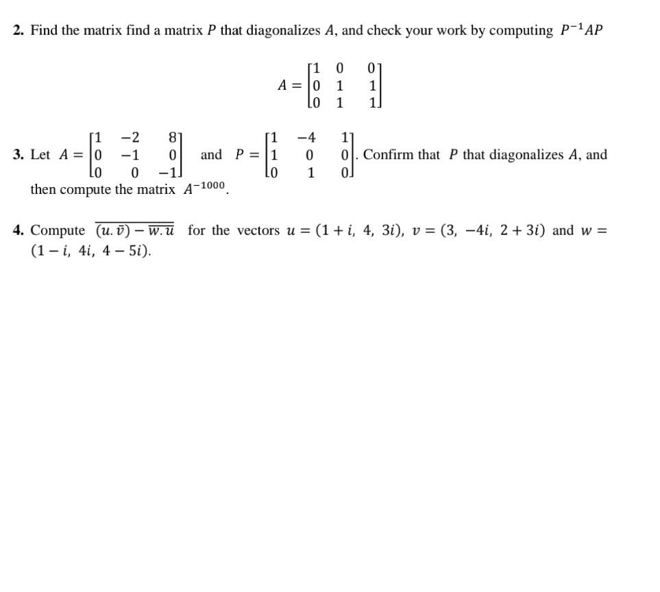 Solved 2. Find the matrix find a matrix P that diagonalizes | Chegg.com
