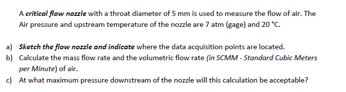 Solved A critical flow nozzle with a throat diameter of 5 mm | Chegg.com