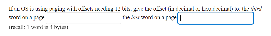 Solved If an OS is using paging with offsets needing 12 | Chegg.com