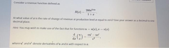 Solved Consider a revenue function defined as R(z) 200e 1+ | Chegg.com