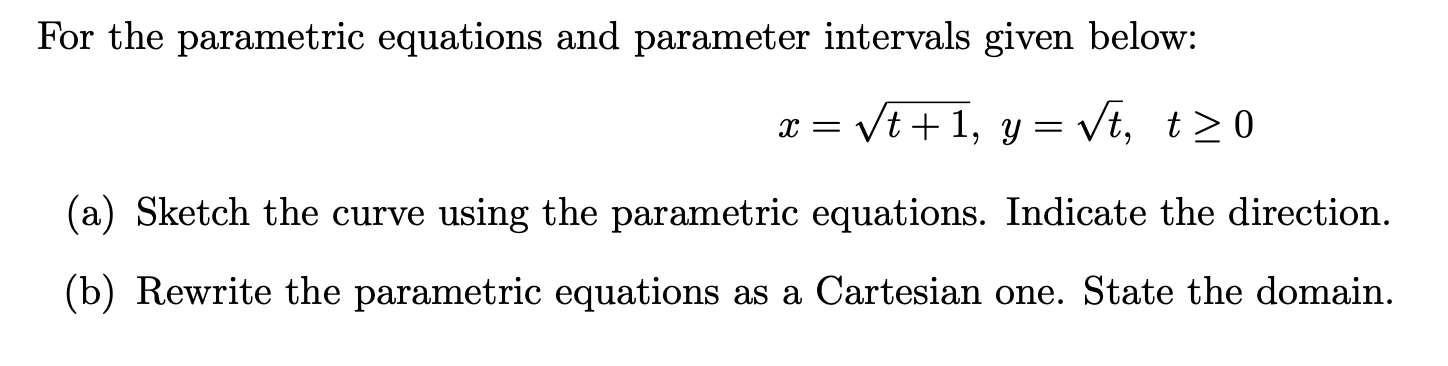 Solved For the parametric equations and parameter intervals | Chegg.com
