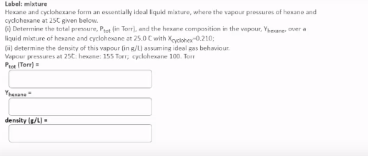 Solved Label: mixture Hexane and cyclohexane form an | Chegg.com