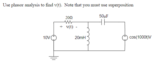 Solved Use phasor analysis to find v(t). Note that you must | Chegg.com
