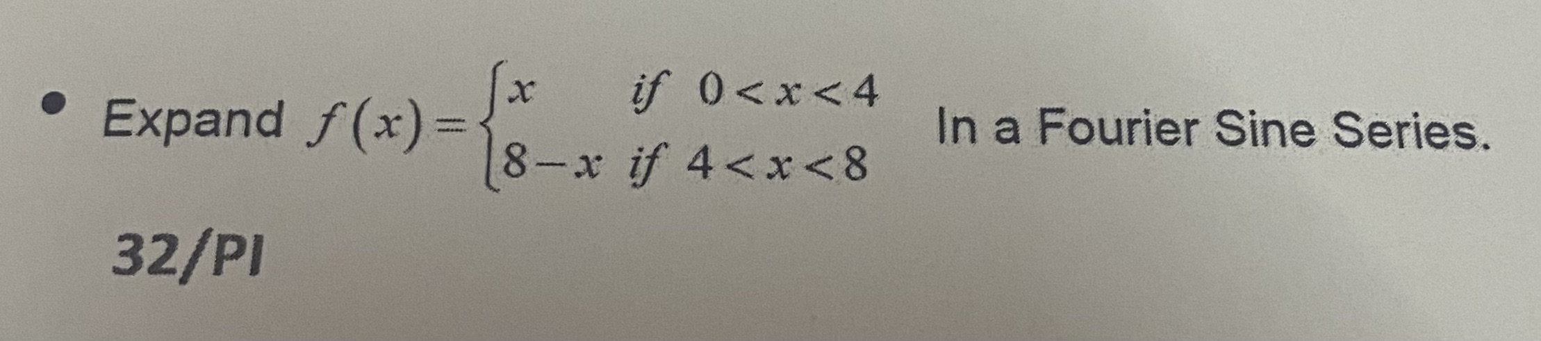 Solved Expand f(x)={x8−x if 0 | Chegg.com