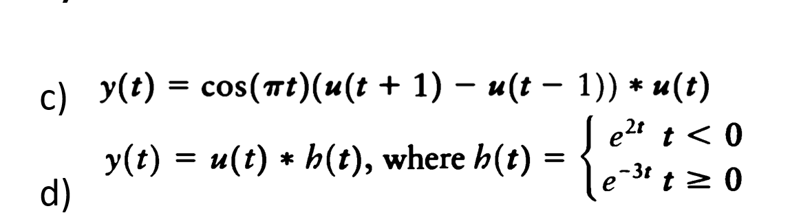 Solved For the given signals calculate the output function | Chegg.com