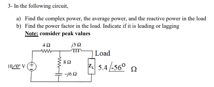 Solved 3- In the following circuit, a) Find the complex | Chegg.com