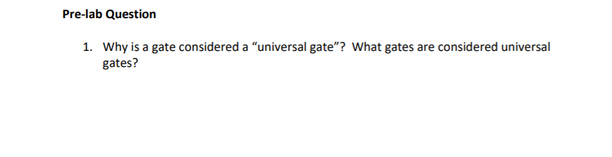 Solved Pre-lab Question 1. Why is a gate considered a | Chegg.com