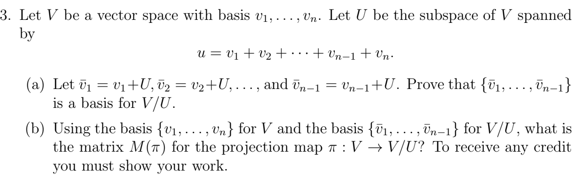 Solved 3. Let V be a vector space with basis v1, ..., Vn. | Chegg.com