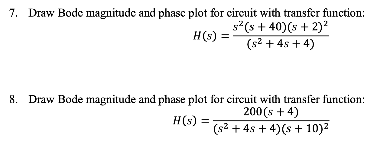 Solved 7. Draw Bode magnitude and phase plot for circuit | Chegg.com