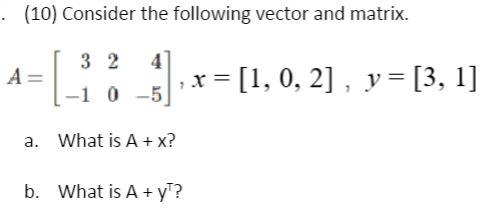Solved Note that A B is for matrix dot multiplication for | Chegg.com