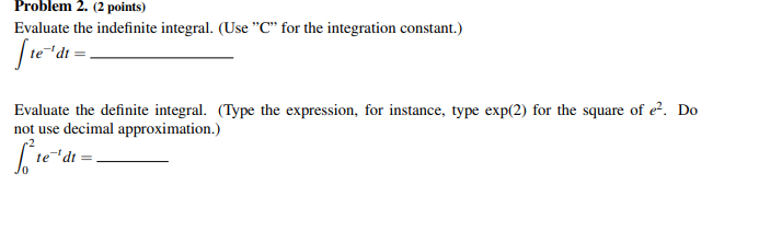 Solved Find the integral. ∫e2xsin(x)dx=Problem 2. (2 points) | Chegg.com