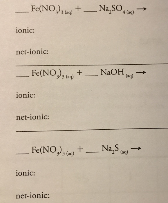 Solved Fe(NO +-Na2SO4 (aq) → 3'3 (aq) ionic: net-ionic: | Chegg.com
