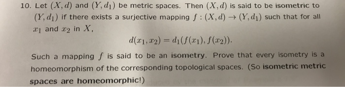 Solved 10. Let (X, d) and (Y, di) be metric spaces. Then (X, | Chegg.com