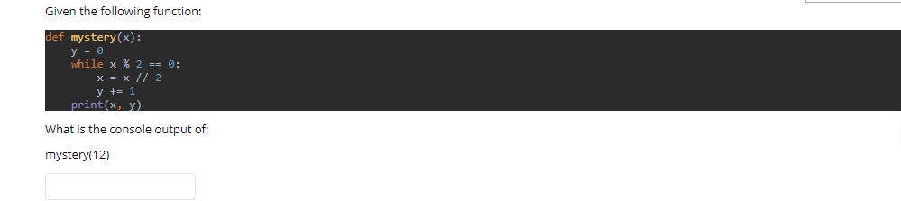 Solved Given the following function: def mystery(x): y = 0 | Chegg.com