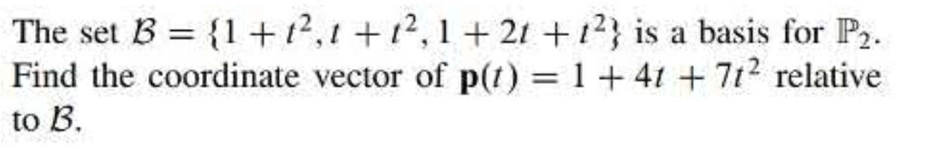 Solved The set B={1+t2,t+t2,1+2t+t2} is a basis for P2. Find | Chegg.com