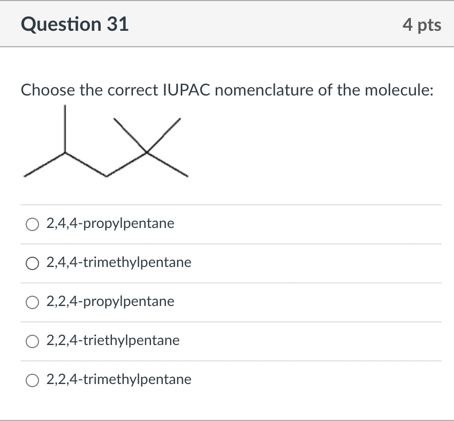 Solved Question 31 4 pts Choose the correct IUPAC | Chegg.com