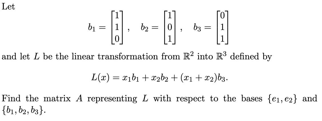 Solved Let b1=⎣⎡110⎦⎤,b2=⎣⎡101⎦⎤,b3=⎣⎡011⎦⎤ and let L be the | Chegg.com