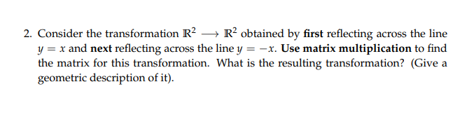 Solved 2. Consider the transformation R2 R2 obtained by | Chegg.com