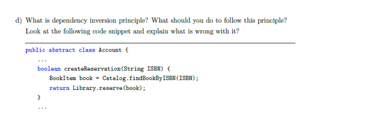 Solved d) What is dependency inversion principle? What | Chegg.com