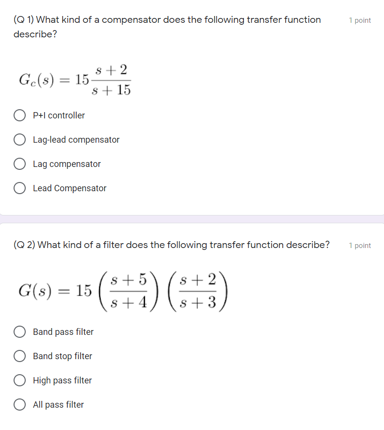 Solved 1 point (Q 1) What kind of a compensator does the | Chegg.com