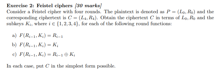 Solved Exercise 2: Feistel ciphers [30 marks] Consider a | Chegg.com