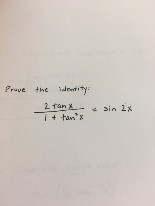 Solved Prove the idtntity 2 tanX - = sin 2x I + tanx | Chegg.com