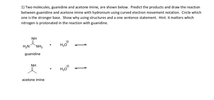Solved 1) Two molecules, guanidine and acetone imine, are | Chegg.com