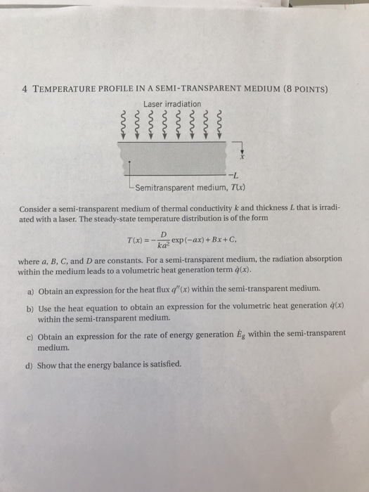 Solved 4 TEMPERATURE PROFILE IN A SEMI-TRANSPARENT MEDIUM (8 | Chegg.com