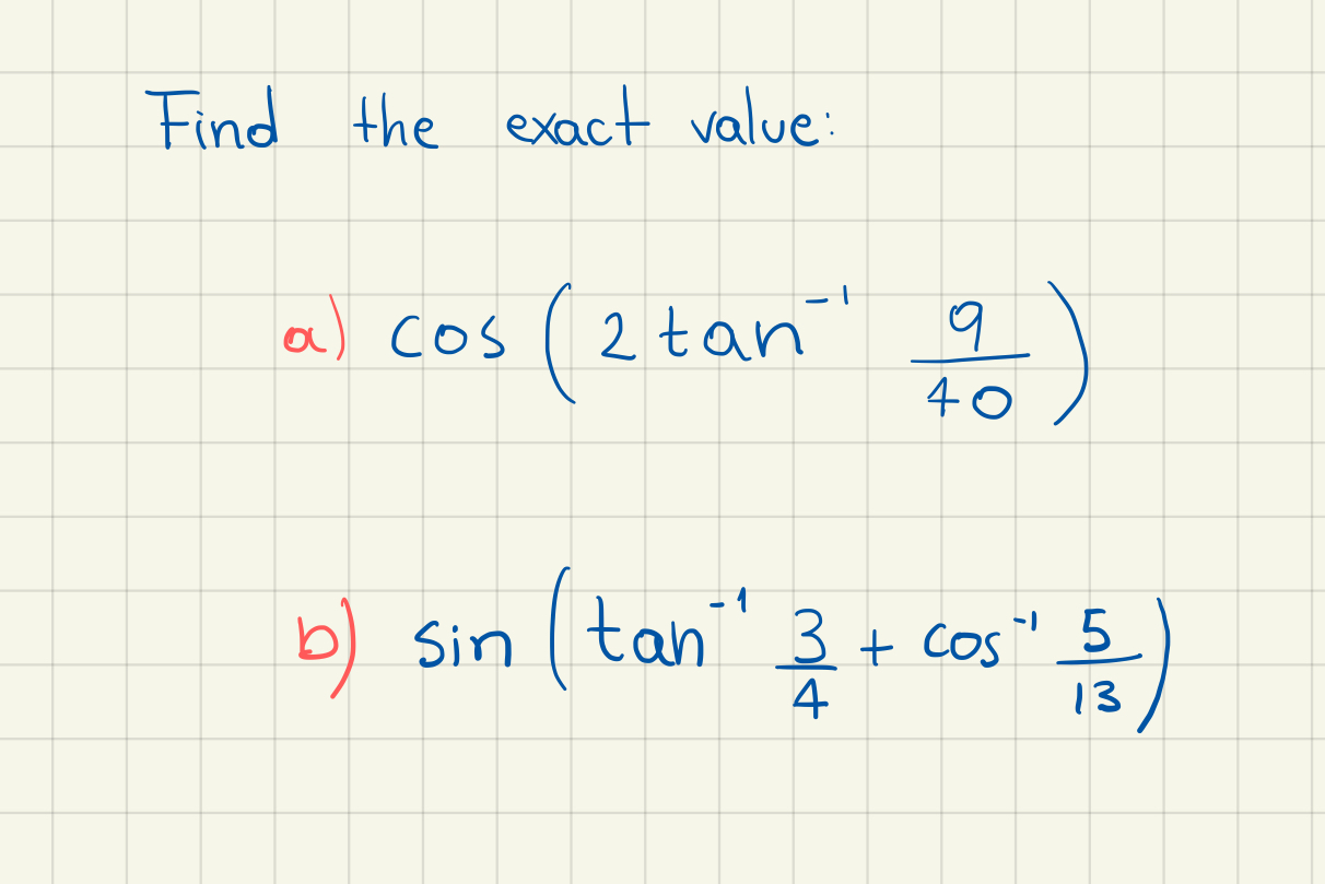 Solved Find the exact value: a) cos os (atan 9 ) (tant 2 + | Chegg.com