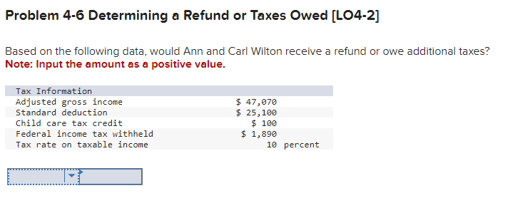 Solved Problem 4-6 Determining a Refund or Taxes Owed | Chegg.com Solved Problem 4-6 Determining a Refund or Taxes Owed | Chegg.com